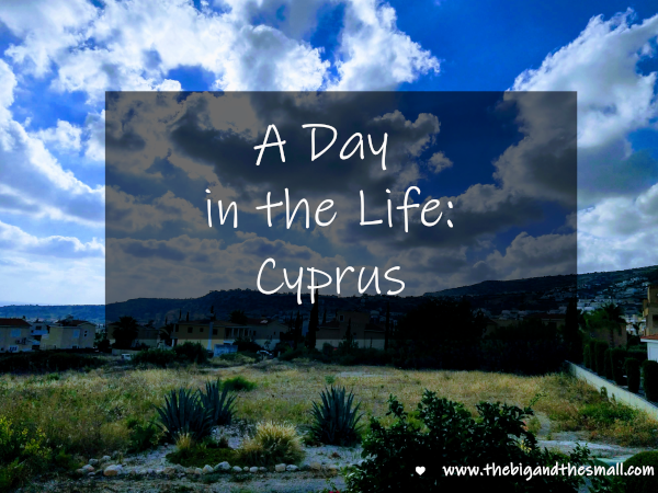 A Day in the Life: Cyprus | The Big and The Small